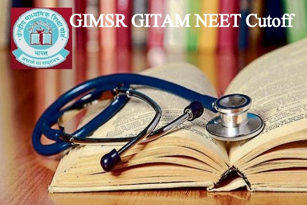GIMSR GITAM NEET Gen OBC SC ST Expected Cut Off 2019