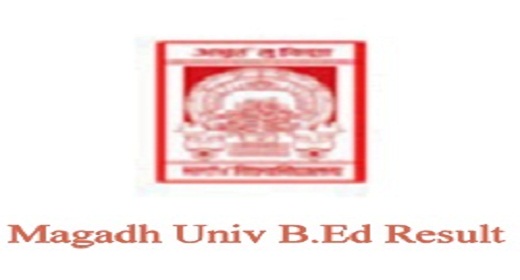 Magadh University B.Ed Result 2024 ~1st & 2nd Year Mark Sheet
