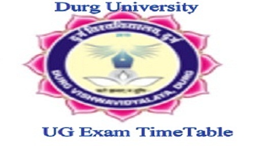 Durg University Time Table 2020 ~BA B.Sc B.Com Part 1 2 3 Exam Dates